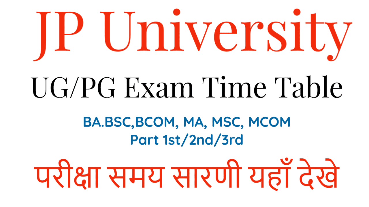 JP University Time Table 2025 {Today} JPU UG/PG BA BSC BCOM MSC MA MCOM ...