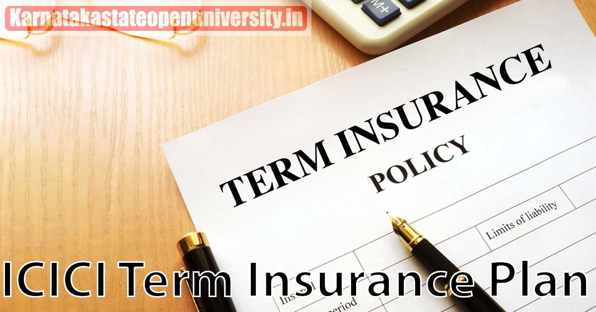 ICICI Term Insurance Plan Benefits Features Details Reviews