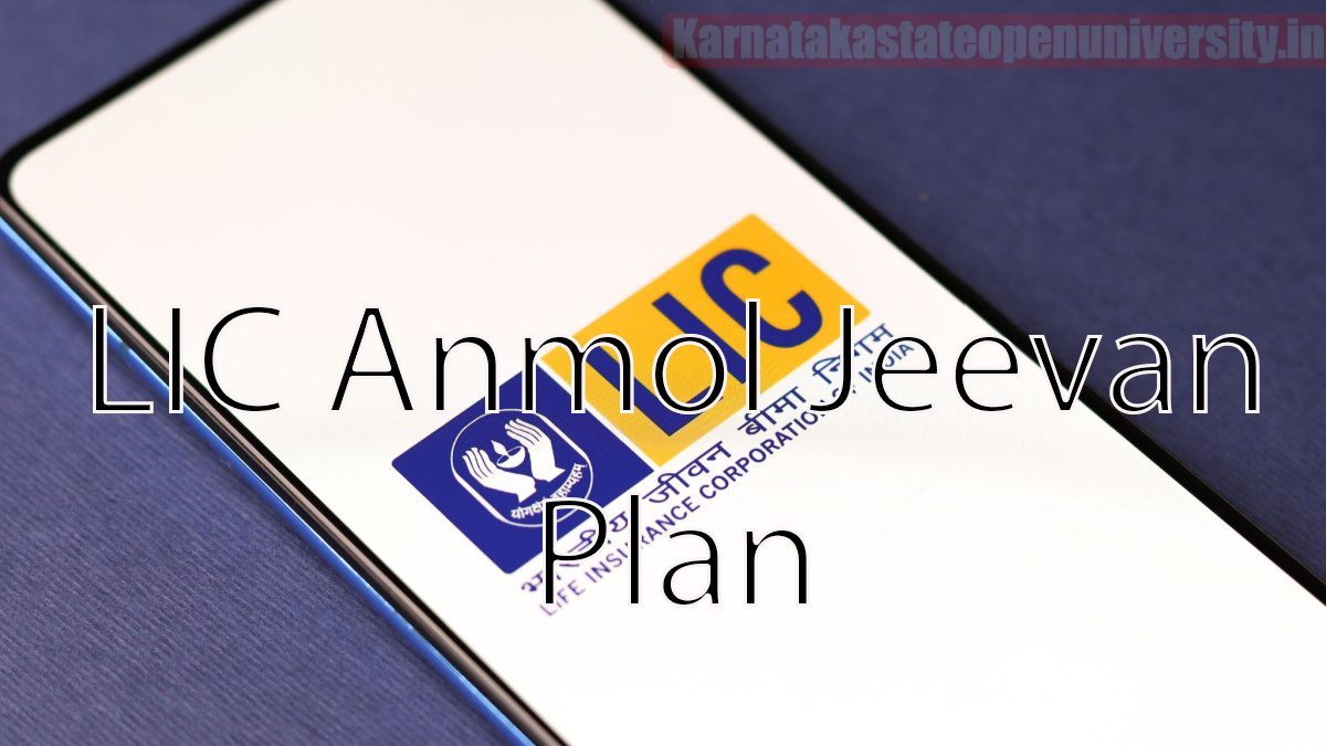 LIC Anmol Jeevan Plan 2025 Benefits, feature, Details, Reviews