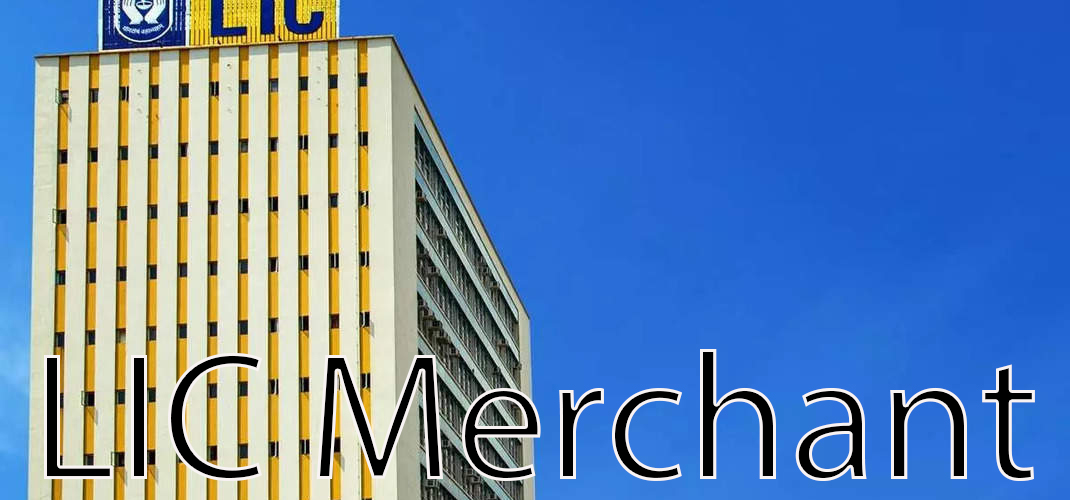 Know About LIC Merchant