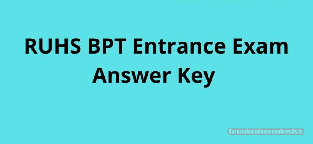RUHS BPT Entrance Exam Answer Key 2025 {Release Date} Download Solution ...
