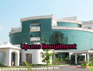 Upums Recruitment 2025 {Out Today} Vacancy, Eligibility Criteria, Apply ...