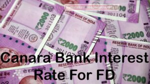 Canara Bank 2025 Interest Rate For FD, RD Forex Calculator