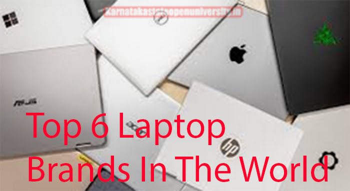 Top 6 Laptop Brands In The World: Lenovo, HP, Dell, Apple, Acer, ASUS,
